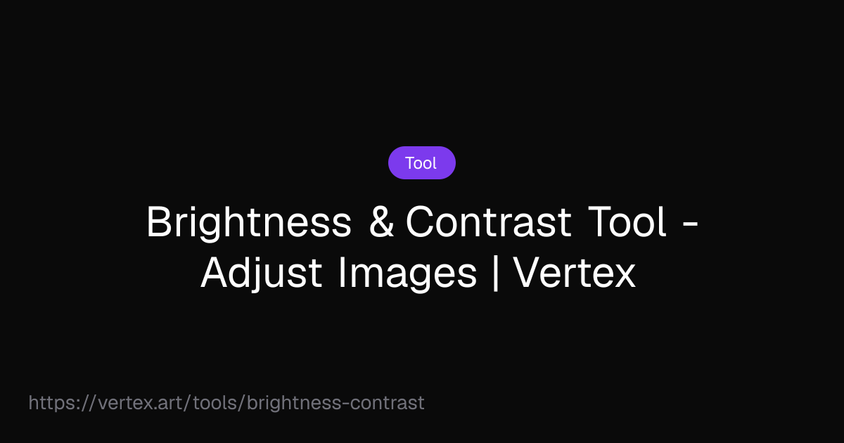 Brightness & Contrast Tool - Adjust Images | Vertex